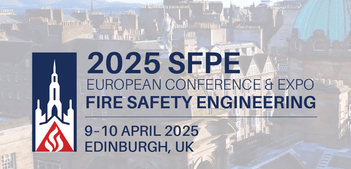 SFPE European Conference & Expo on Fire Safety Engineering | Edinburgh ...
